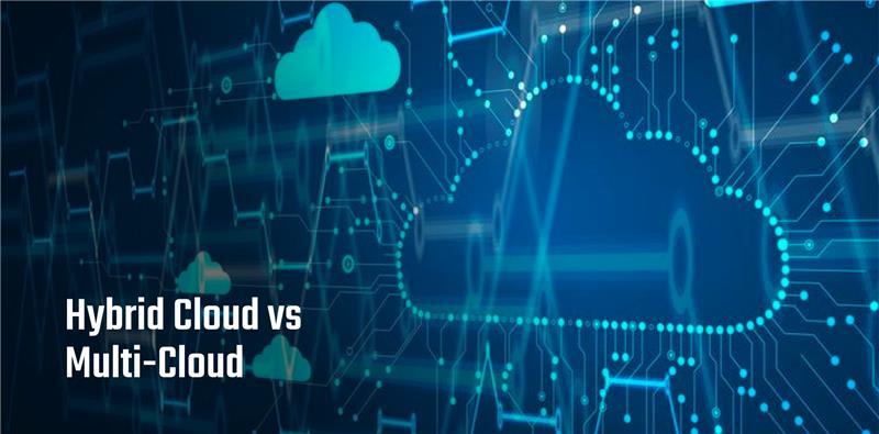 Hybrid Cloud vs Multi-Cloud: How to Choose the Right Solution for Your ... Hybrid Cloud vs Multi-Cloud: How to Choose the Right Solution for Your ...