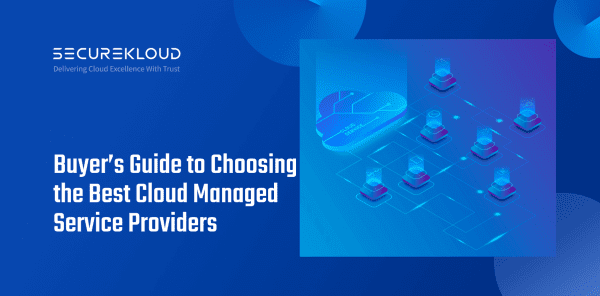 Choosing the Right Cloud Managed Service Provider Guide